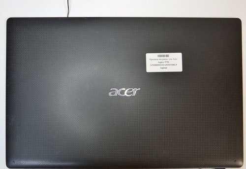 Крышка матрицы для ноутбука Acer Aspire 5750
