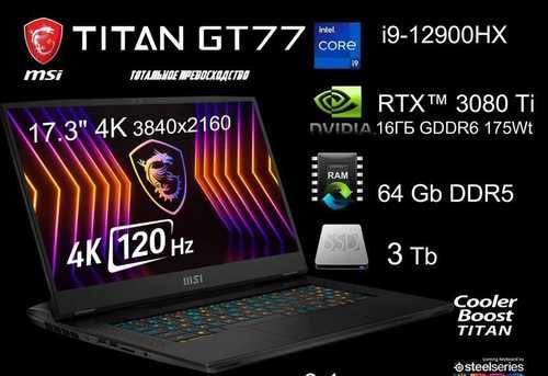 MSI Titan GT77 17"4K i9-12900HX/64Gb/3080Ti 16Gb