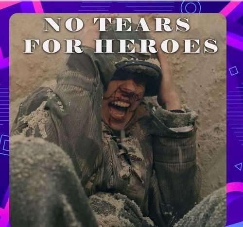 No Tears For Heroes ps4 и ps5