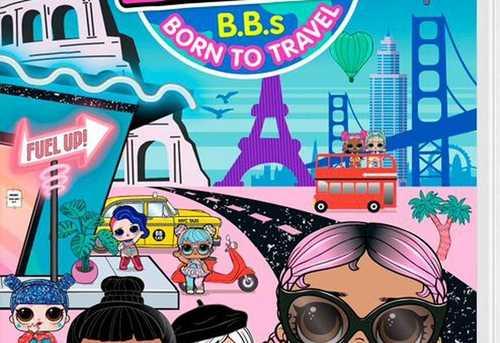 L.O.L. Surprise B.B.s Born To Travel Nintendo Swit