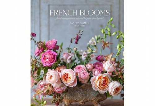 French Blooms: Floral Arrangements Inspired by Par