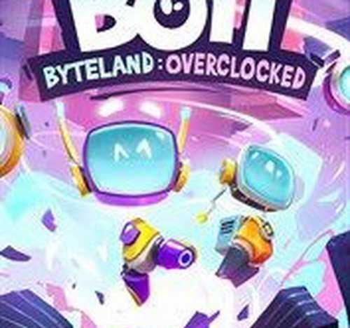 Boti: Byteland Overclocked