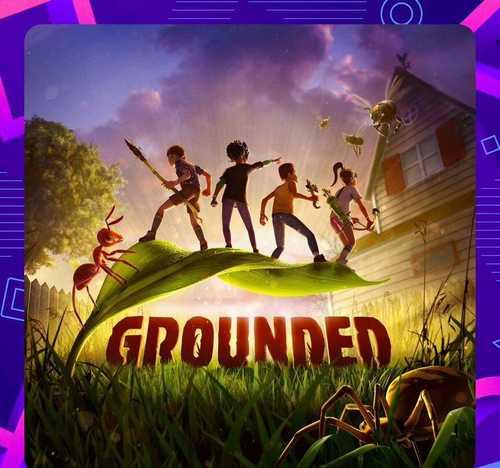 Grounded PS4 and PS5