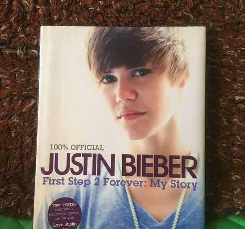Justin Bieber “First step 2 forever: my story”