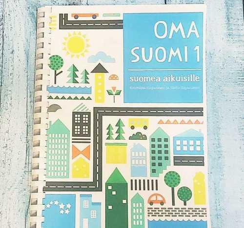 Oma Suomi 1 Suomea aikuisille Kristiina Kuparinen