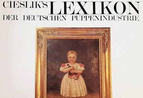 Ciesliks Lexikon Der Deutschen Puppenindustrie