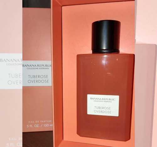 Banana republic tuberose overdose 150 мл Парфюм