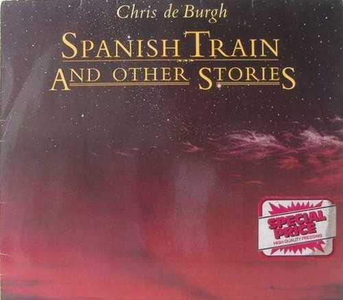 Chris De Burgh - Spanish Train And Other Stories