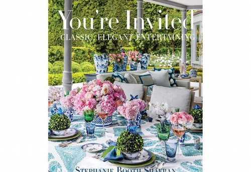 You're Invited: Classic, Elegant Entertaining