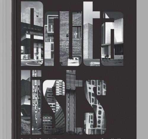 The Brutalists: Brutalism's Best Architects