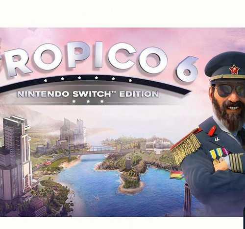 Tropico 6 для Nintendo Switch