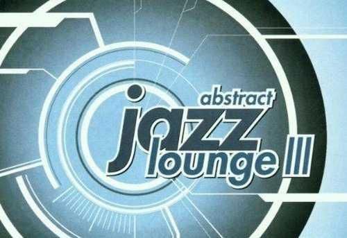 Abstract Jazz Lounge: Vol. 3 (1 CD)