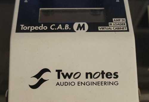 Two notes Torpedo cab m+