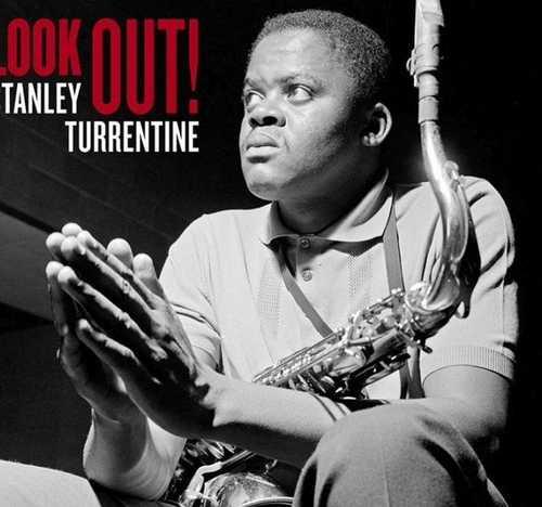 Виниловая пластинка Stanley Turrentine - Look Out (Black Vinyl LP)