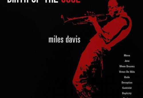 Виниловая пластинка Miles Davis - Birth Of The Coo
