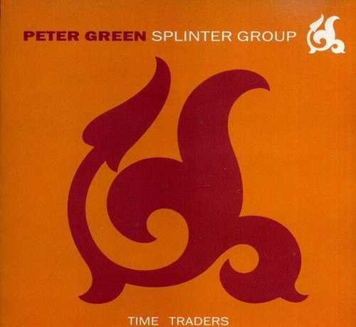 Peter Green Splinter Group* – Time Traders CD