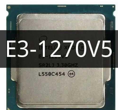 Intel xeon e3 1270v5 (i7 6700);