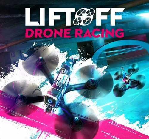 Liftoff: Drone Racing на Ps4, Ps5