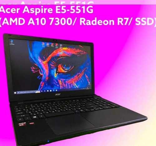 Быстрый ноутбук Acer Aspire E5 (A10/ SSD+HDD/ 8Gb)