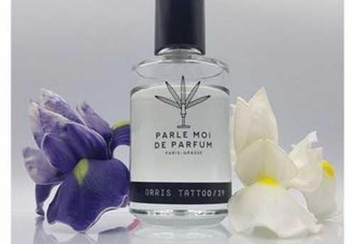 Парфюм Orris Tattoo 29 Parle Moi de Parfum распив