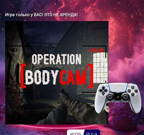 Operation Bodycam PS4&PS5