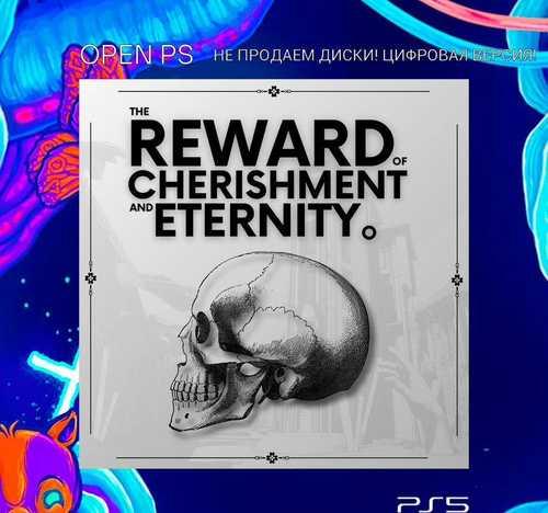 The Reward of Cherishment and Eternity PS5