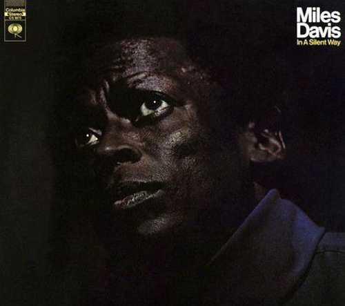 Виниловая пластинка Miles Davis — IN A silent WAY