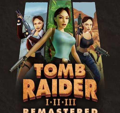 Tomb raider 1-3 remastered PS4 & PS5