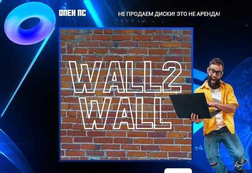 Wall2Wall PS5