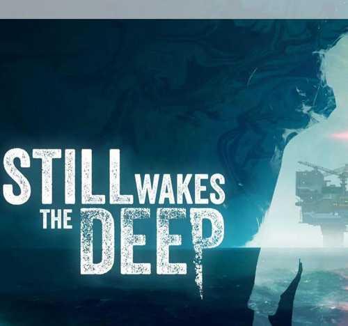 Still Wakes the Deep