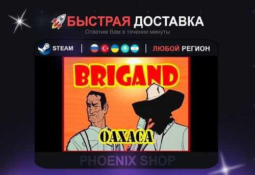Brigand: Oaxaca (Steam)