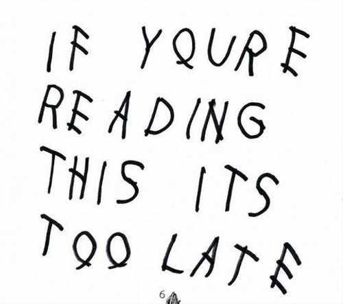 Drake - If You're Reading This It's Too Late