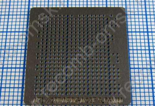 Трафарет BGA 218bapaga12FG