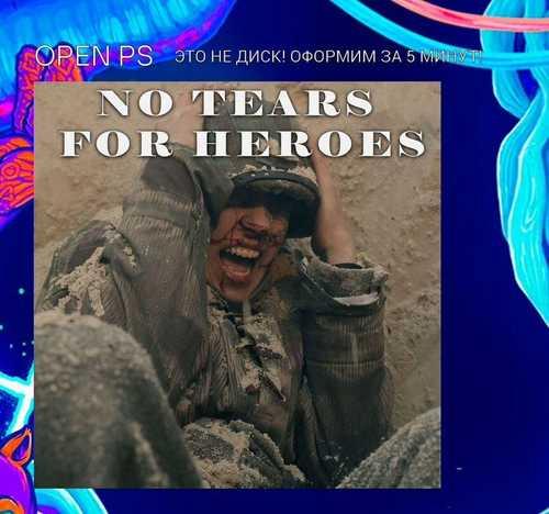 No Tears For Heroes ps4 и ps5