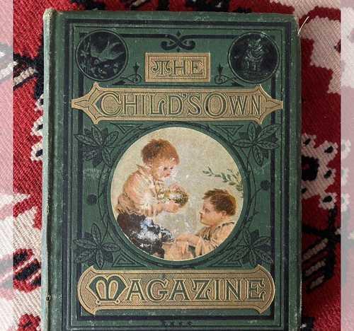 Журнал книга The Child's Own Magazine 1875 год