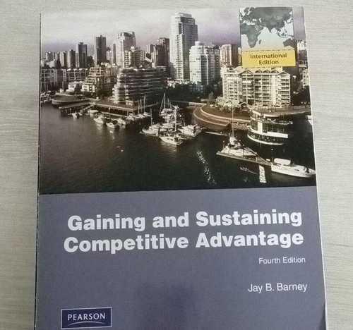 Gaining and Sustaining Competitive Advantage