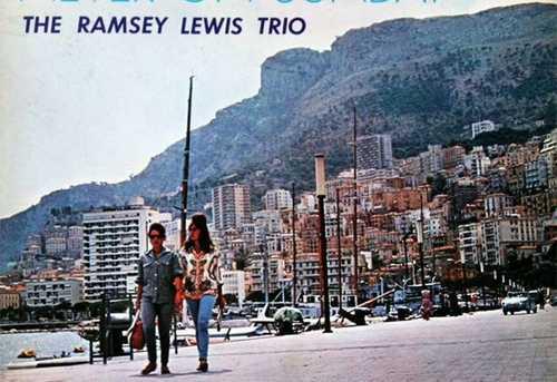 Пластинка Ramsey Lewis Trio - Never On Sunday (LP