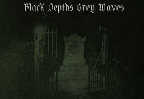 Black Depths Grey Waves – Nightmare Of The Blacken
