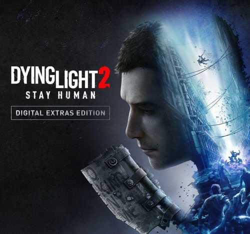 Dying Light 2 Stay Human: Digital Extras PS5 и PS4