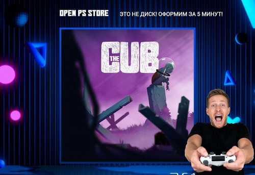 The Cub PS5 и PS4