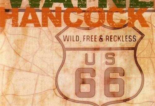 CD Wayne Hancock - Wild, Free Reckless