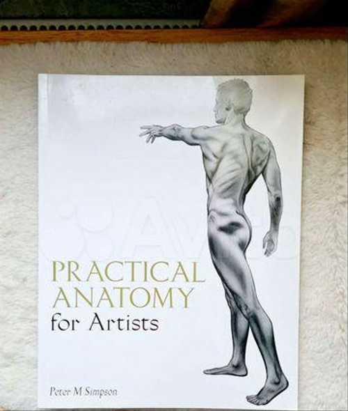 Practical Anatomy for Artists Peter M Simpson