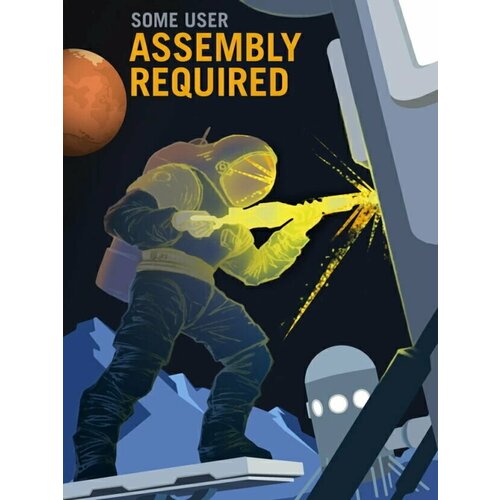 Плакат, постер на бумаге Space : Assembly Required/Требуется Монтаж/винтажный/ретро. Размер 21 х 30 см