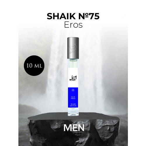 Парфюмерная вода Shaik №75 Eros 10 мл