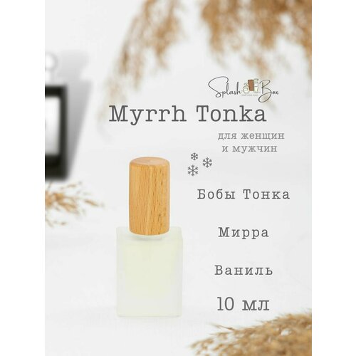 Myrrh Tonka духи стойкие