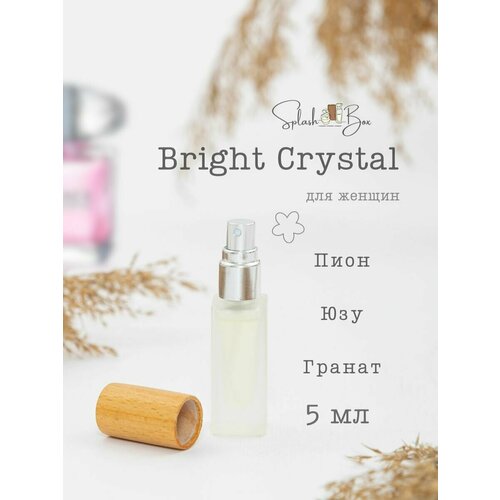 Bright Crystal духи стойкие