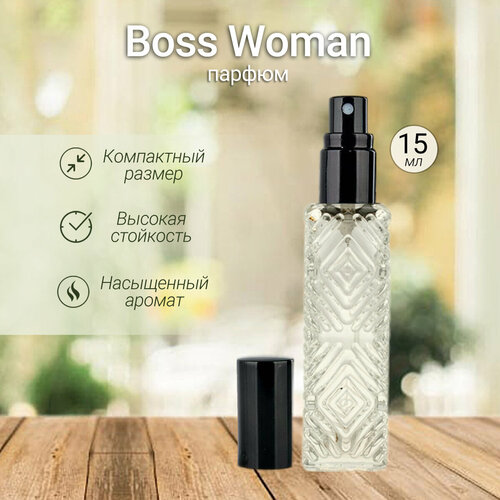 "Boss Woman" - Духи женские 15 мл + подарок 1 мл другого аромата