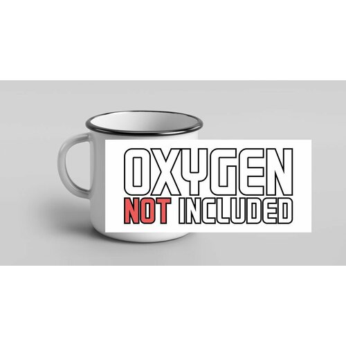Кружка металлическая эмалированная OXYGEN NOT INCLUDED, оксиген НОТ инклюдед №10