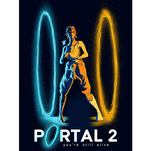Плакат, постер на бумаге Portal 2-You re Still Alive/игровые/игра/компьютерные герои персонажи. Размер 30 х 42 см