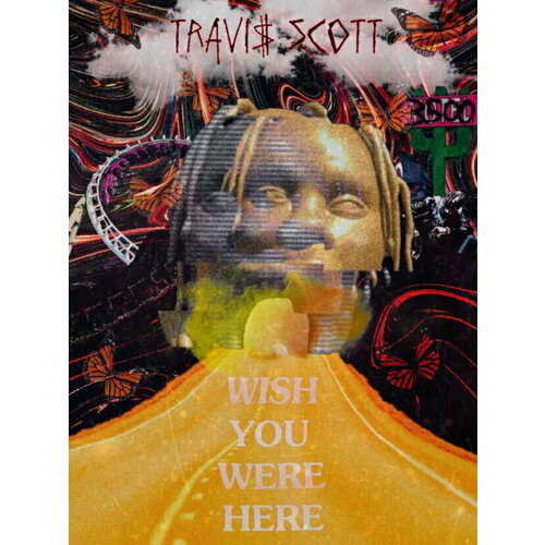 Плакат, постер на холсте Travis Scott-Wish You Were Here/Трэвис Скотт/музыкальные/поп исполнитель/артист/поп-звезда/группа. Размер 21 х 30 см